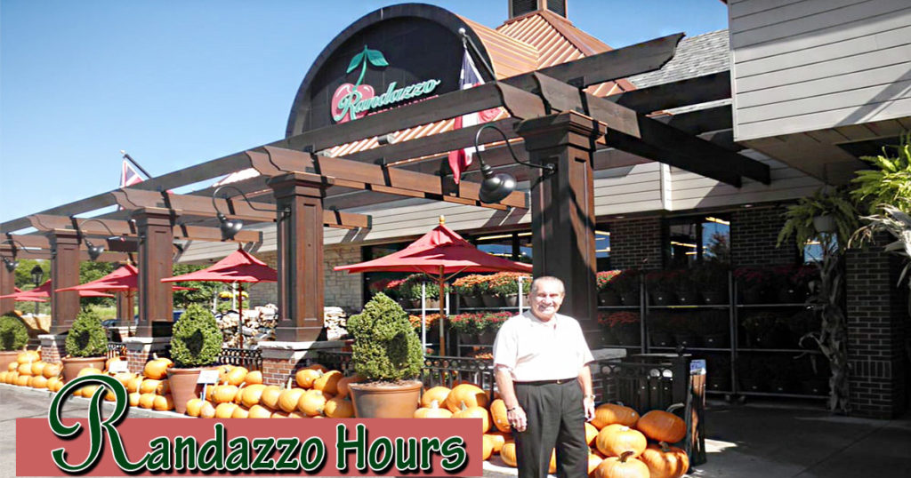 Randazzo Hours of Operation | Opening & Closing Timings, Holiday Hours