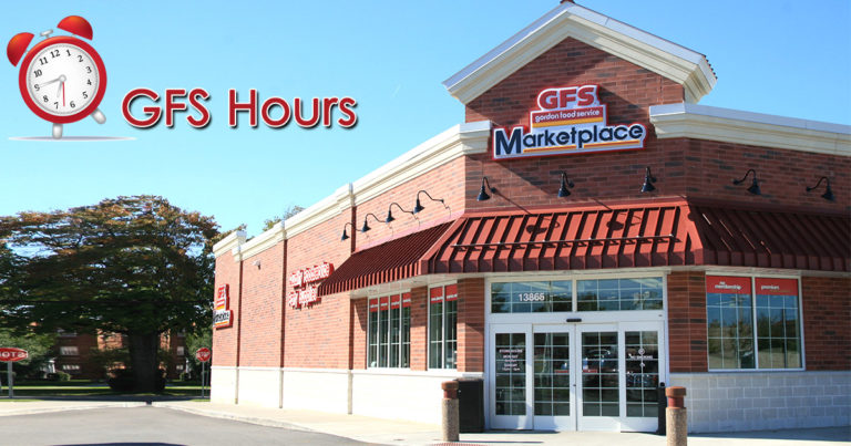GFS Hours Today | GFS Marketplace Holiday Schedule, Near me locations