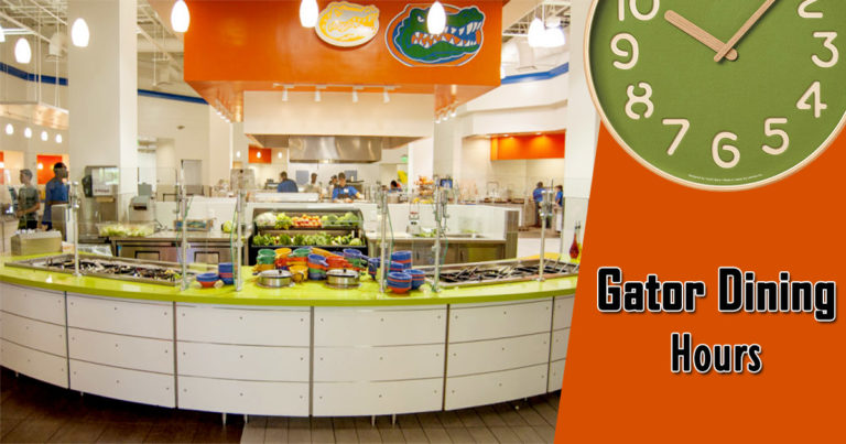 Gator Dining Hours, Locations | Spring Break, Summer, Holiday Hours