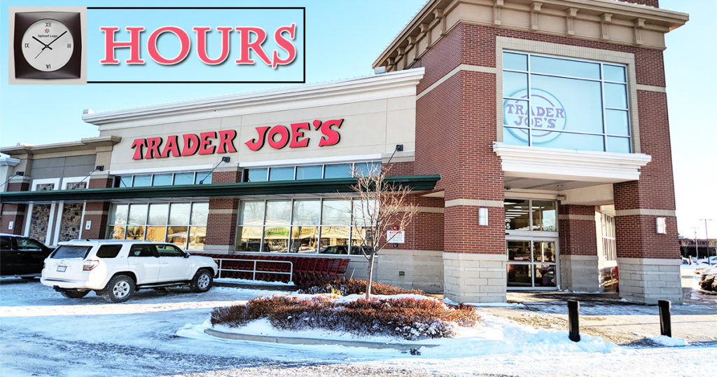 Trader Joe's Hours of Working - Open/ Closed | Holiday List, Near Me Trader Joe's Hours of Working - Open/ Closed | Holiday List, Near Me